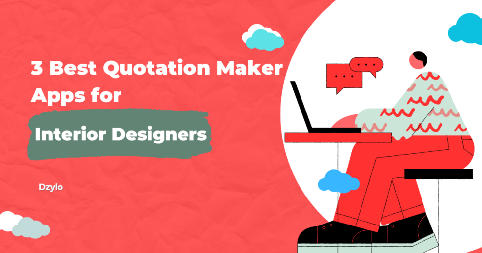 3 Best Quotation Maker Apps for Interior Designers | Dzylo