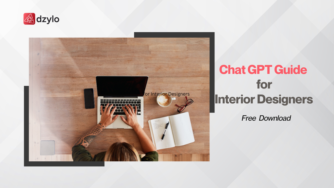 Free Chat GPT guide for interior designers | Dzylo
